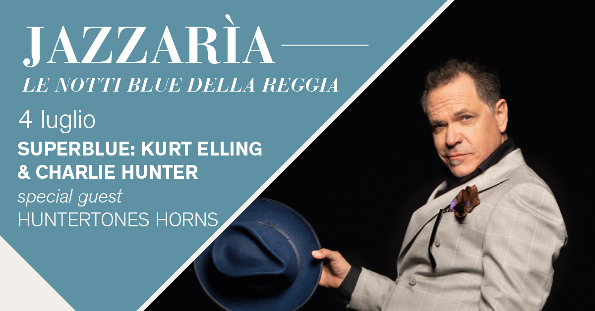 JAZZARìA 2023 - Kurt Elling & Charlie Hunter - 4 Luglio
