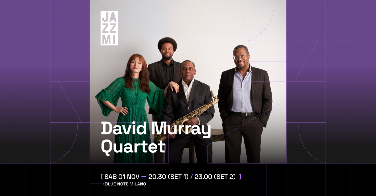 Concerto JAZZMI 2025: David Murray Quartet - 1 Novembre - Milano - 2 SET